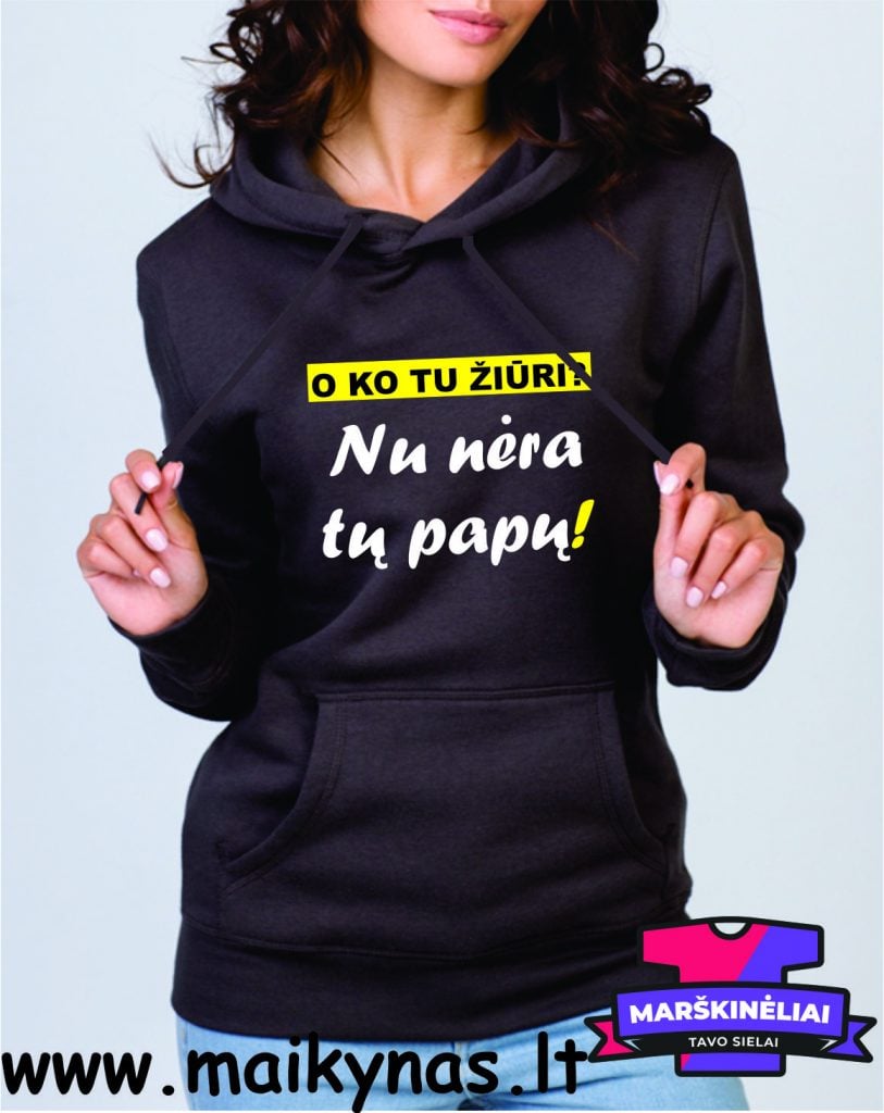 Džemperis: O ko tu žiūri? Nu nėra tų papų! ⋆ www.maikynas.lt